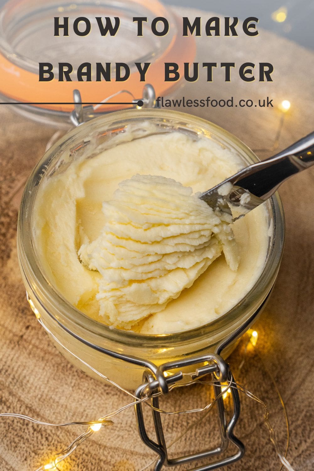 Easy Brandy Butter and Serving Suggestions - Recipe by Flawless Food